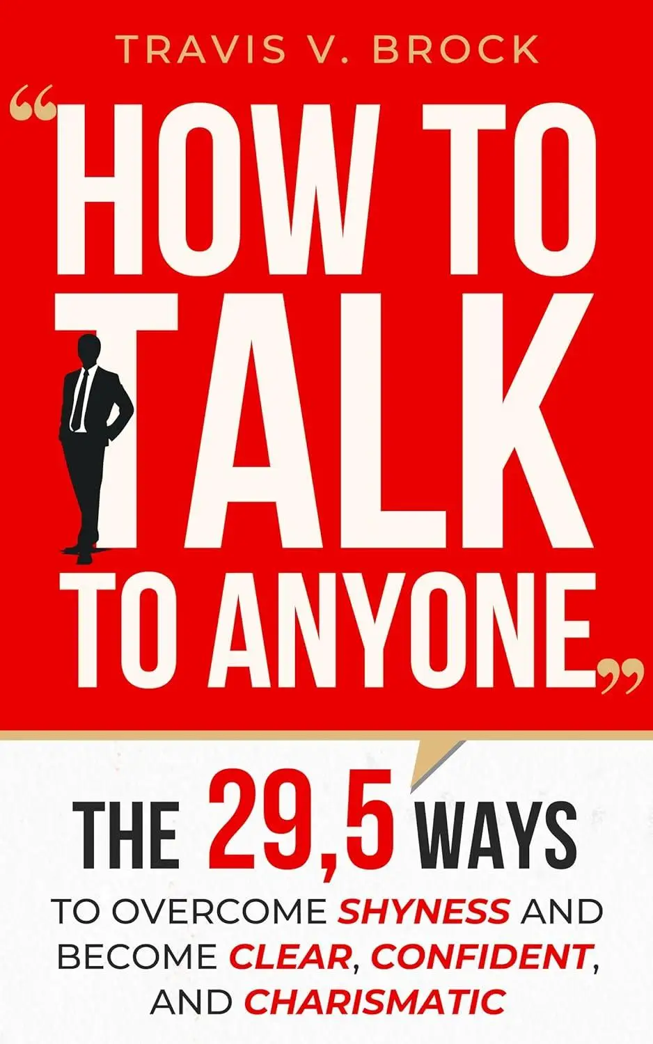 How To Talk To Anyone The 29 5 Ways To Overcome Shyness And Become