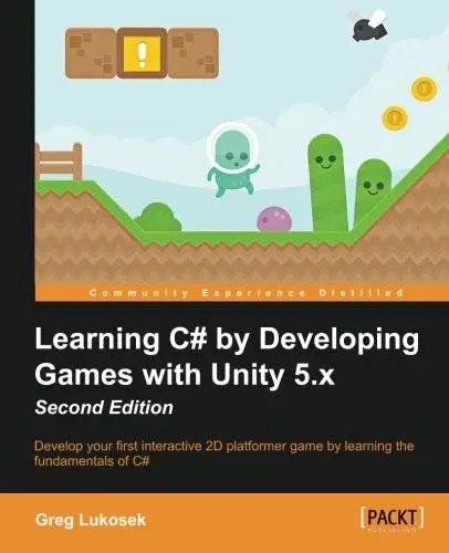 Learning C By Developing Games With Unity 5 X Second