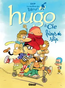 Titeuf - HS - Le Meilleur De Titeuf, Hugo & Cie - Frères De Slip / AvaxHome