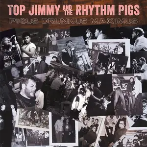 Top Jimmy And The Rhythm Pigs - Pigus Drunkus Maximus (2026) / AvaxHome