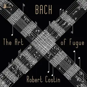 Robert Costin - J.S. Bach: The Art of Fugue, BWV 1080 (2026) / AvaxHome